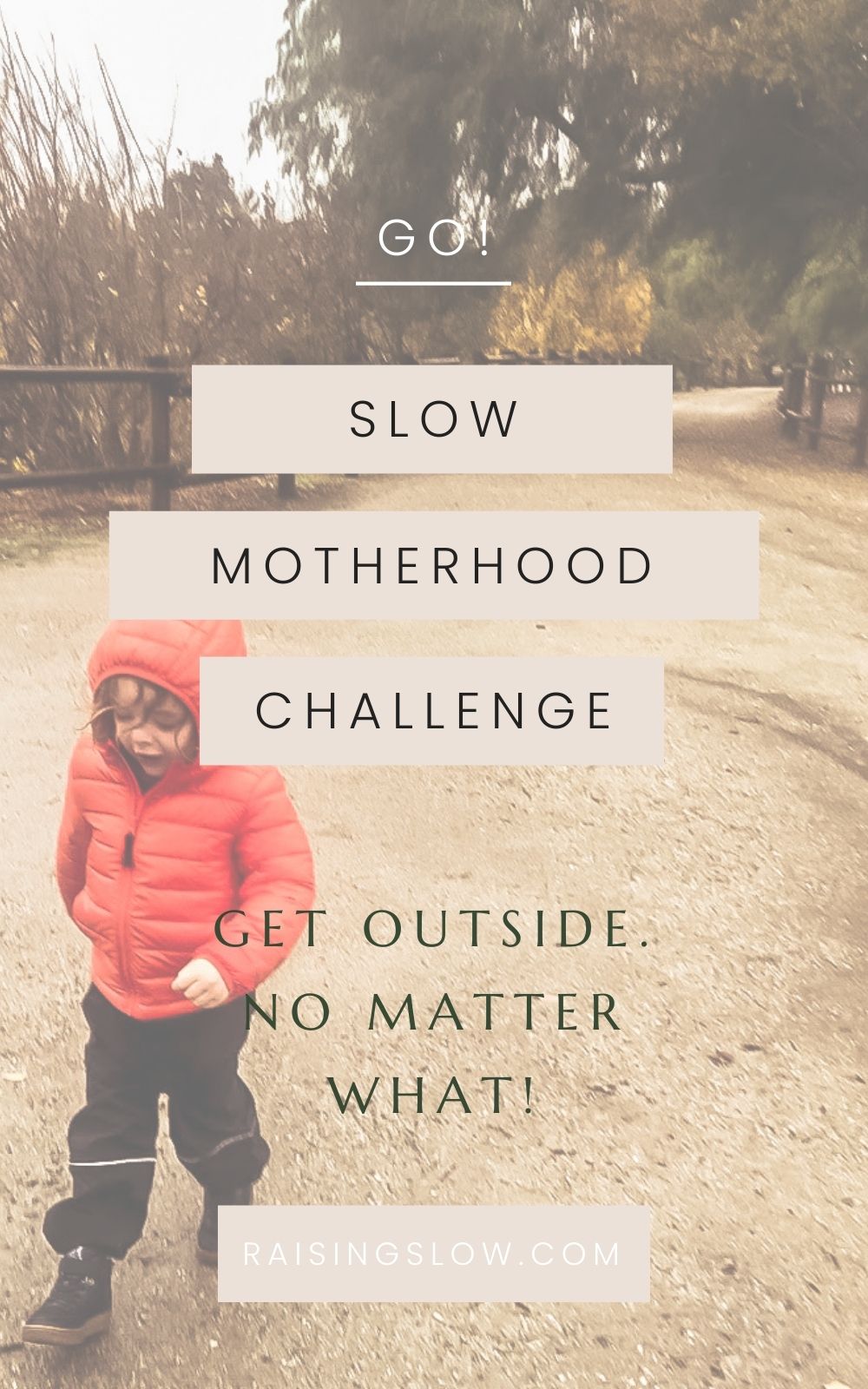 Slow Motherhood Challenge: Get Outside, No Matter What