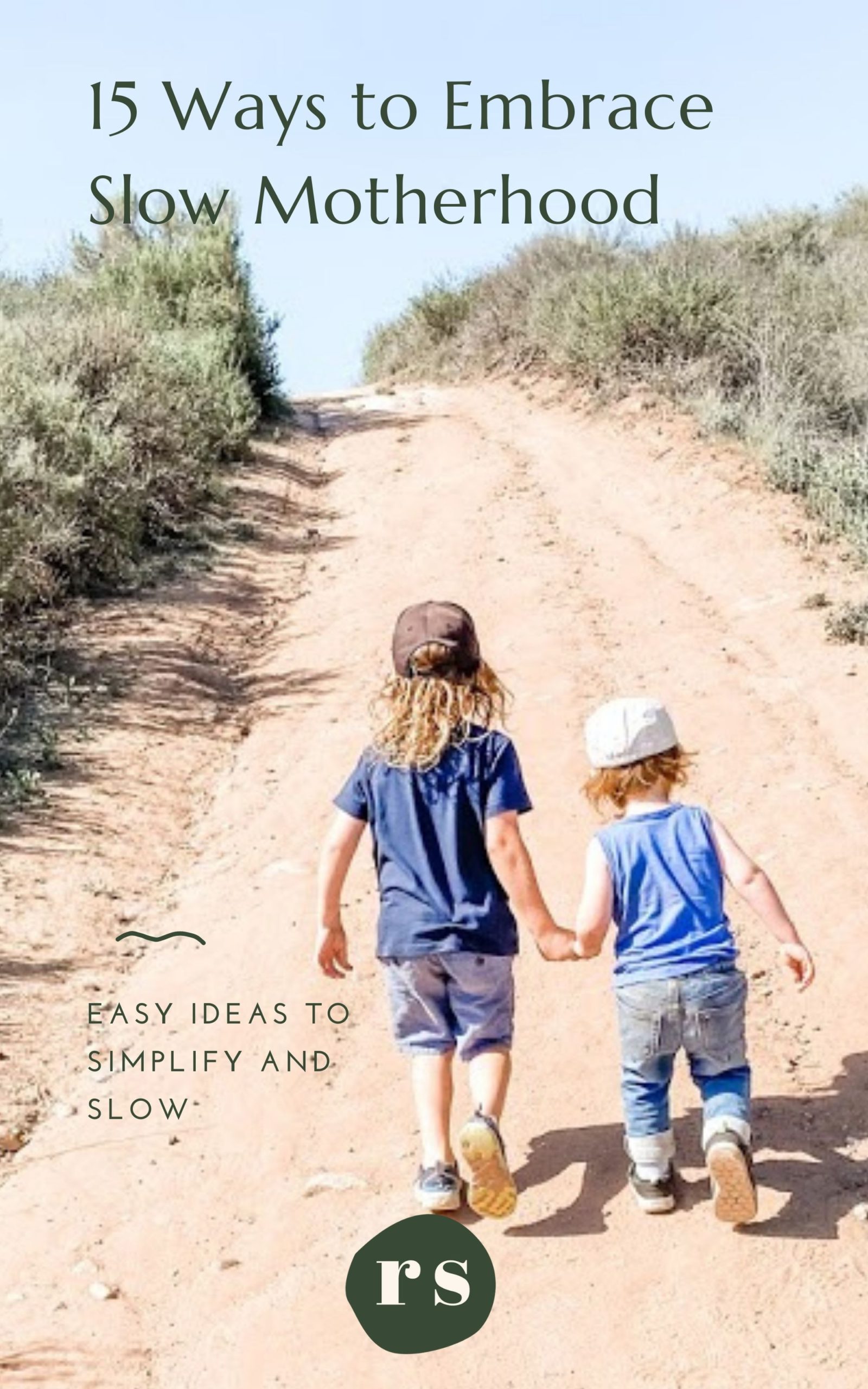 15 Ways to Embrace Slow Motherhood | Raising Slow