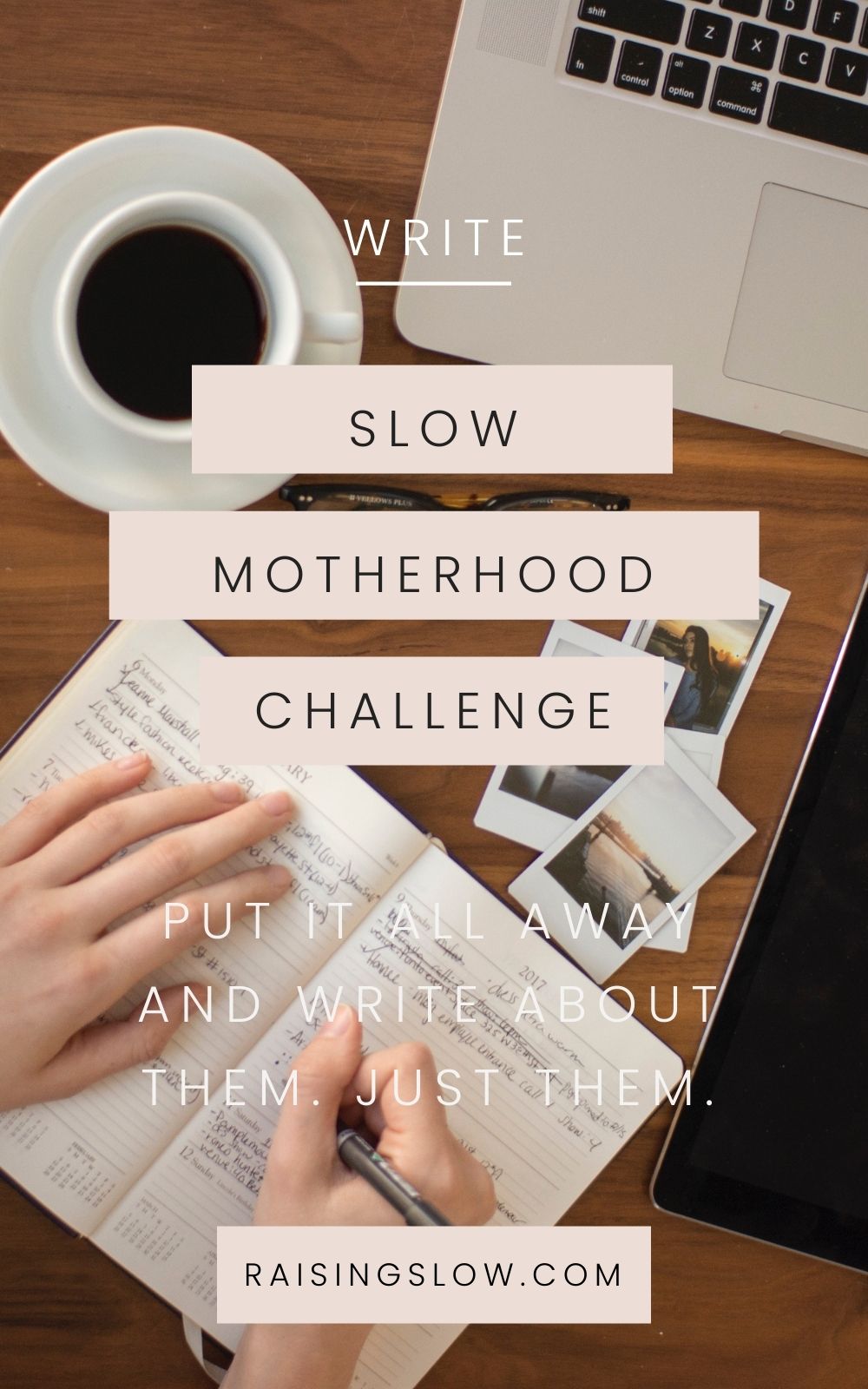 A Slow Motherhood Challenge: Write | Raising Slow