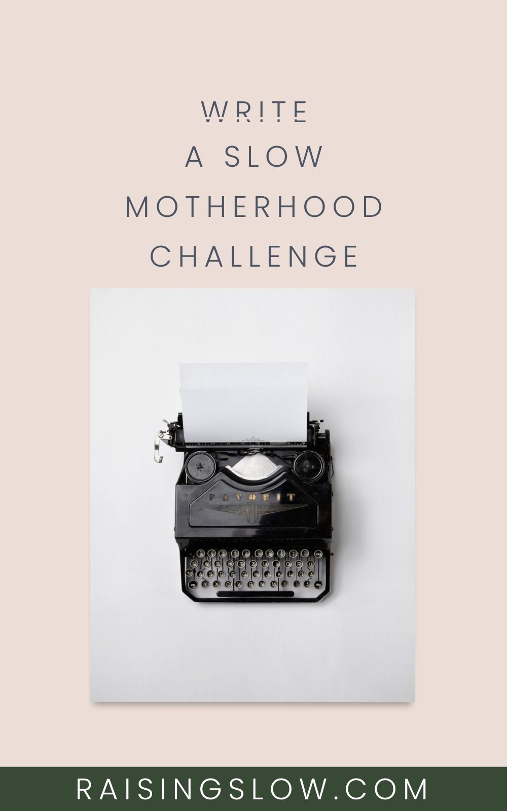 A Slow Motherhood Challenge: Write | Raising Slow