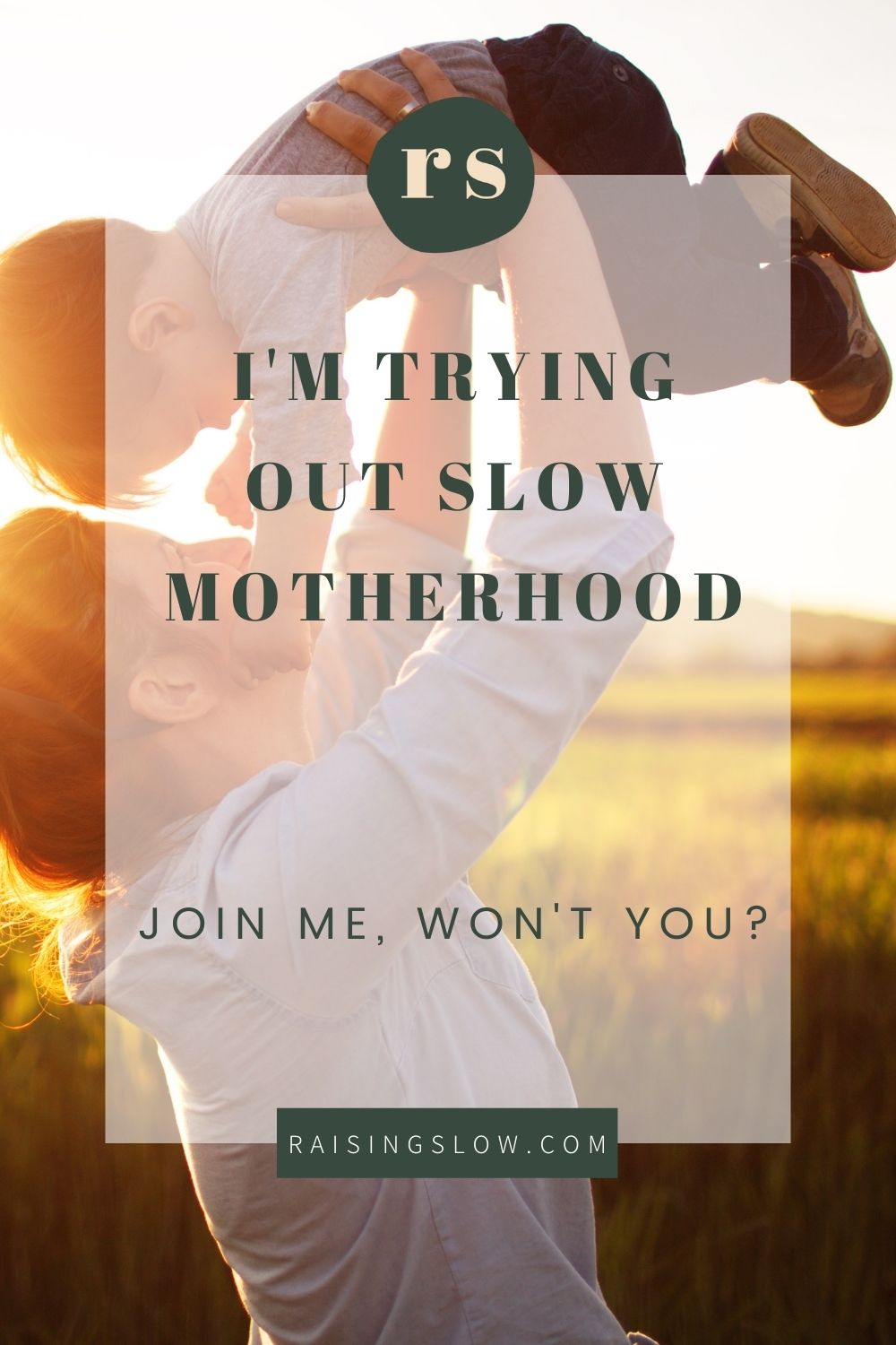 A Slow Motherhood Challenge | Raising Slow