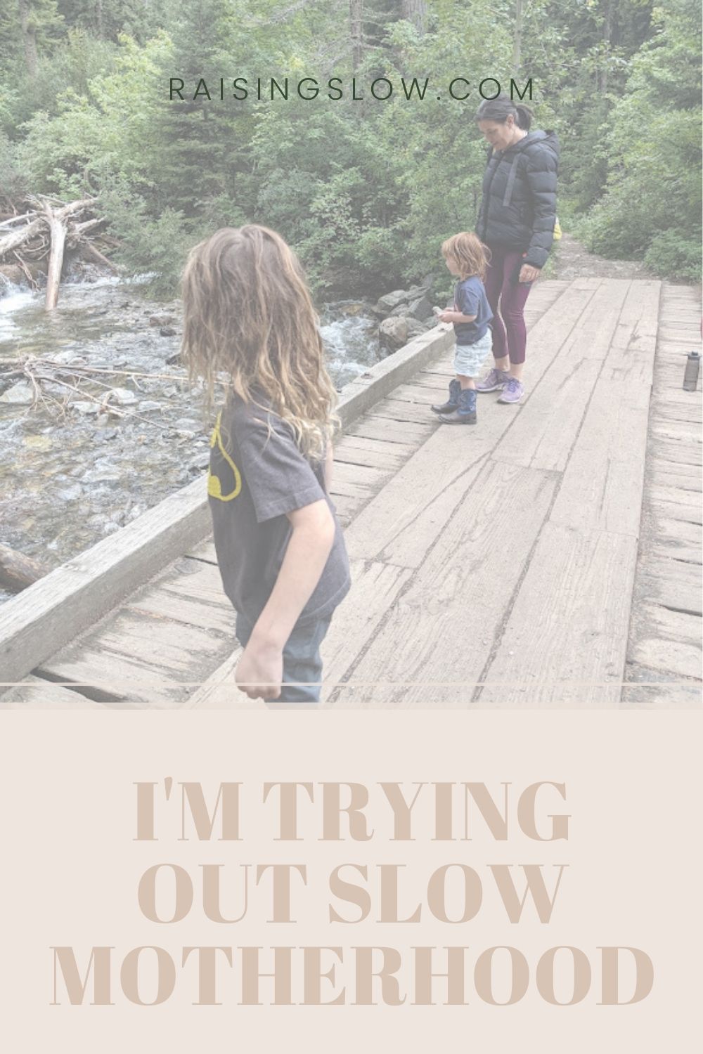 A Slow Motherhood Challenge | Raising Slow